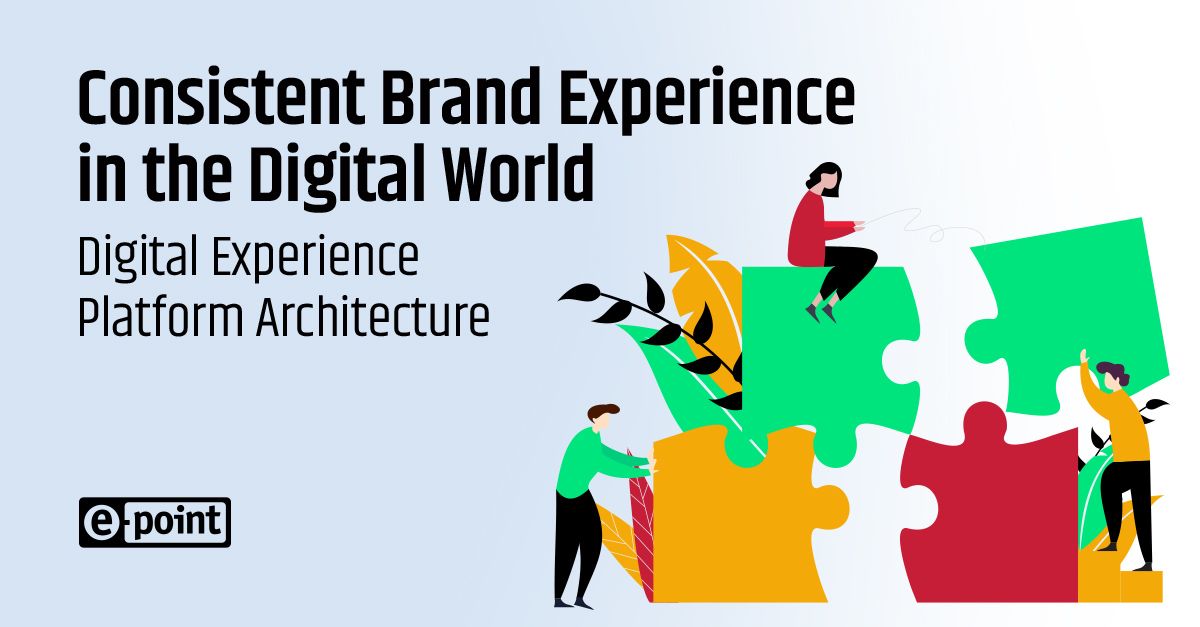 Consistent Brand Experience in the Digital World: Digital Experience ...