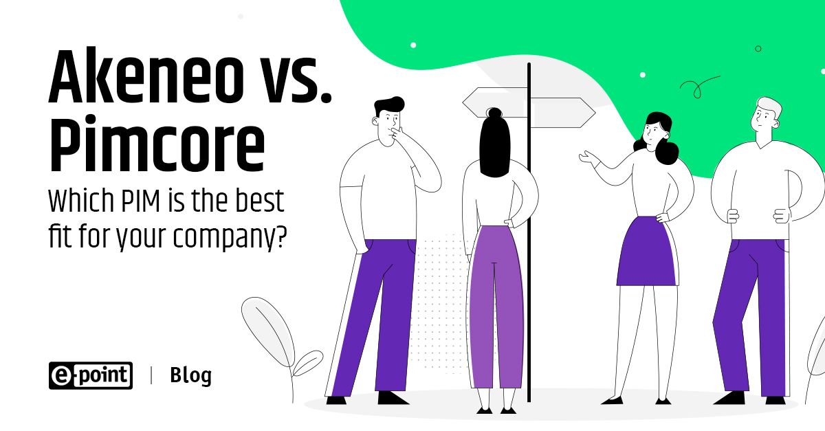 Akeneo vs. Pimcore: The Ultimate PIM Comparison | e-point SA