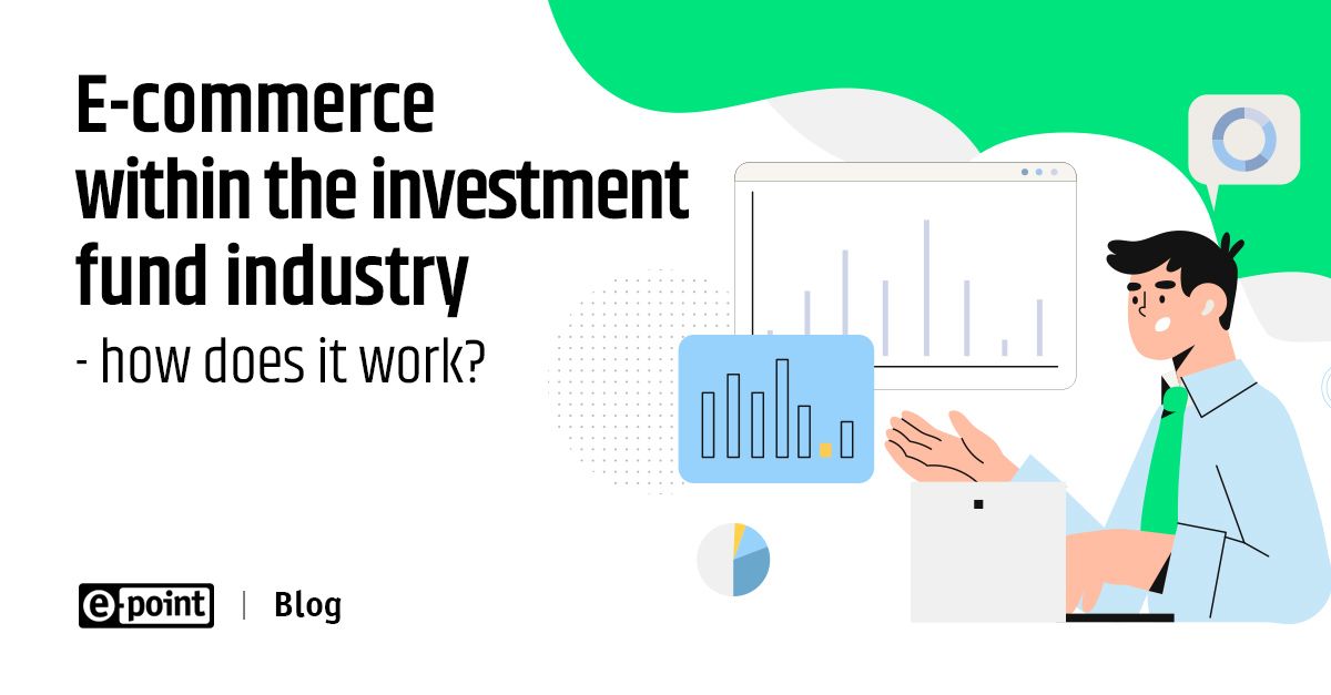 E-commerce within the investment fund industry - how does it work? | e ...