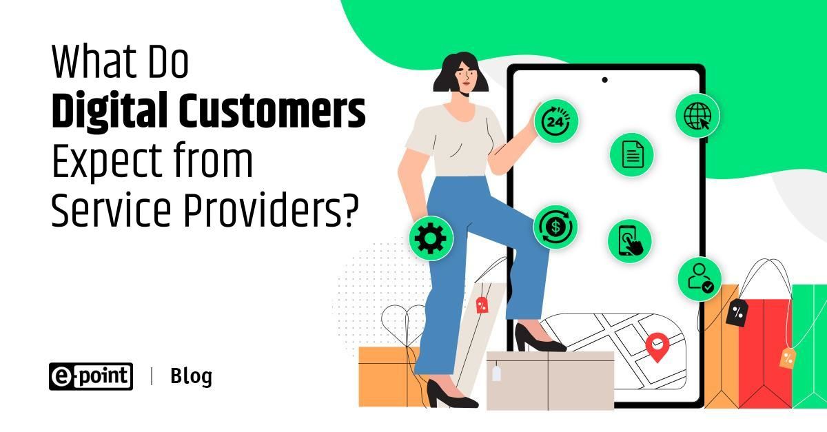 What Do Digital Customers Expect from Service Providers? | e-point SA