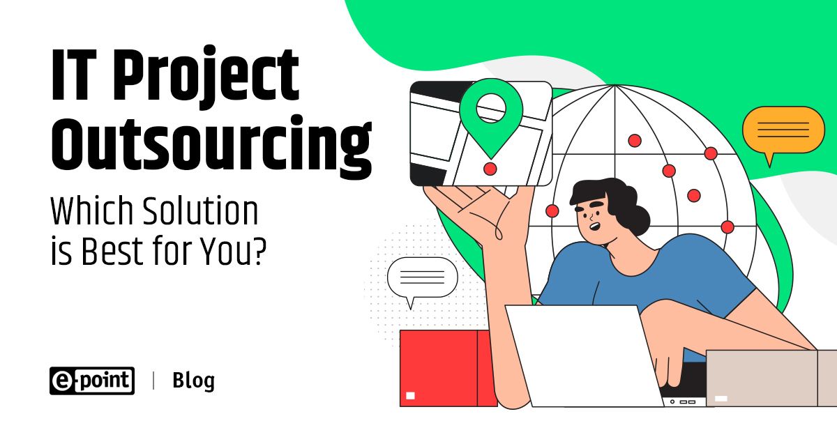 IT Project Outsourcing: Which Solution is Best for You? | e-point SA