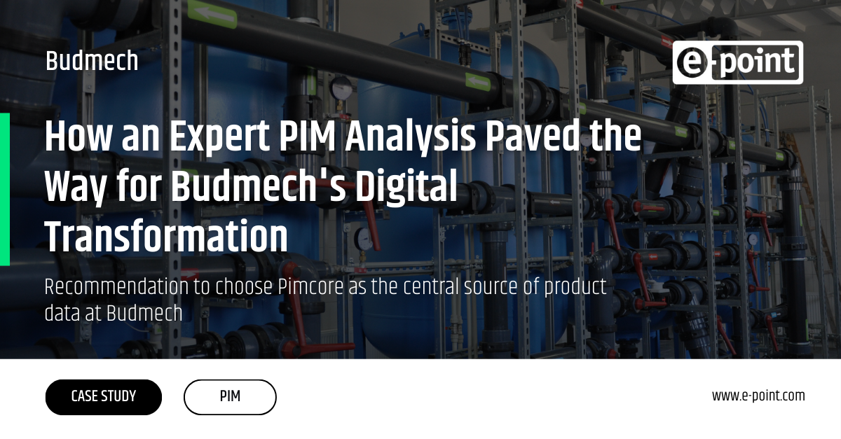 How an Expert PIM Analysis Paved the Way for Budmech's Digital Transformation | e-point SA